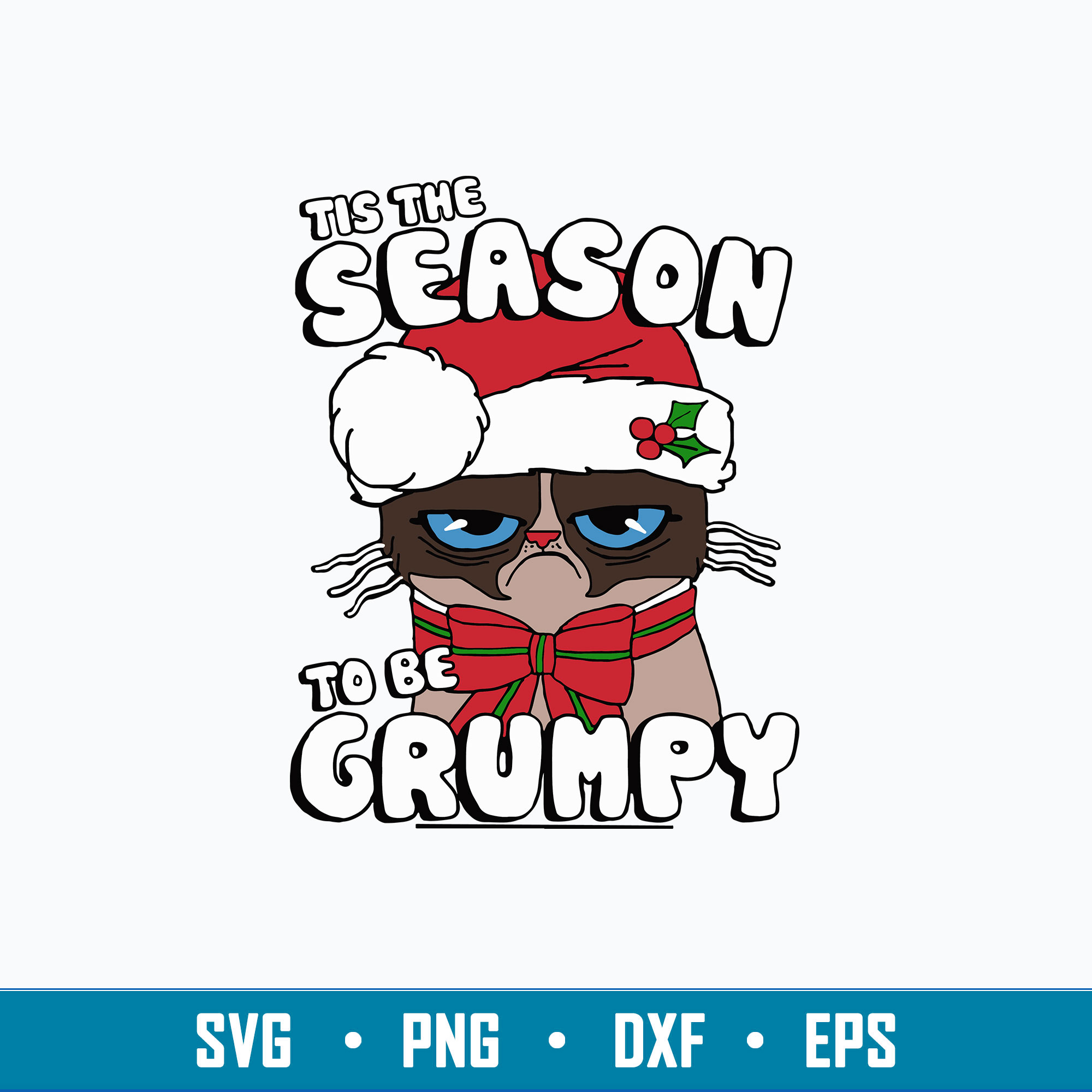 Tis The Season To Be Grumpy Svg, Grumpy Christmas Svg, Png | Inspire Uplift