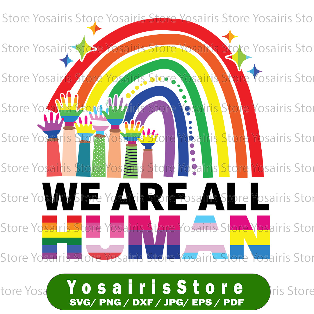 We Are All Human Svg, Pride Ally Svg, LGBT Flag Svg Gay Prid | Inspire ...