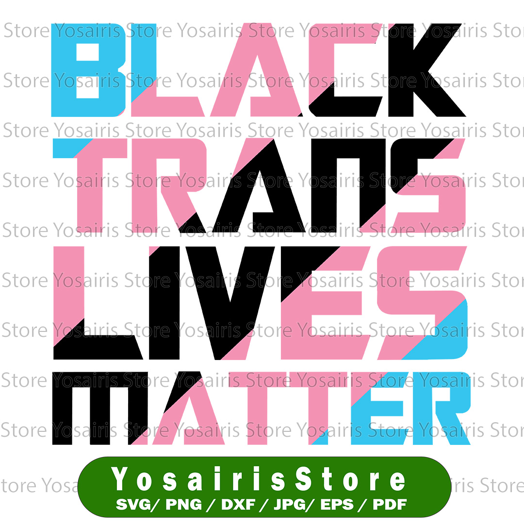 Black Trans Lives Matter Svg, LGBT Gay Transgender Pride BLM | Inspire ...