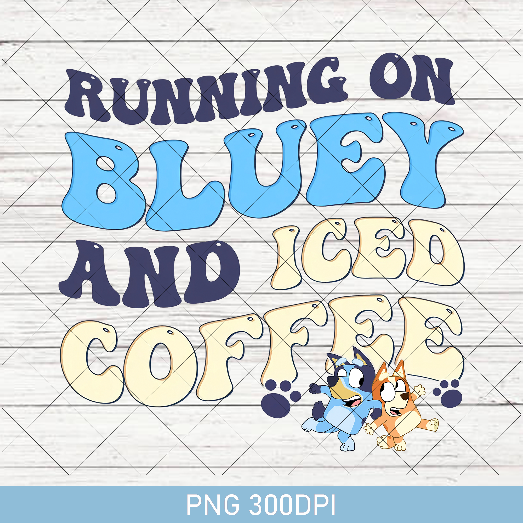 Vintage Running On Bluey And Iced Coffee PNG, Running On Blu | Inspire ...