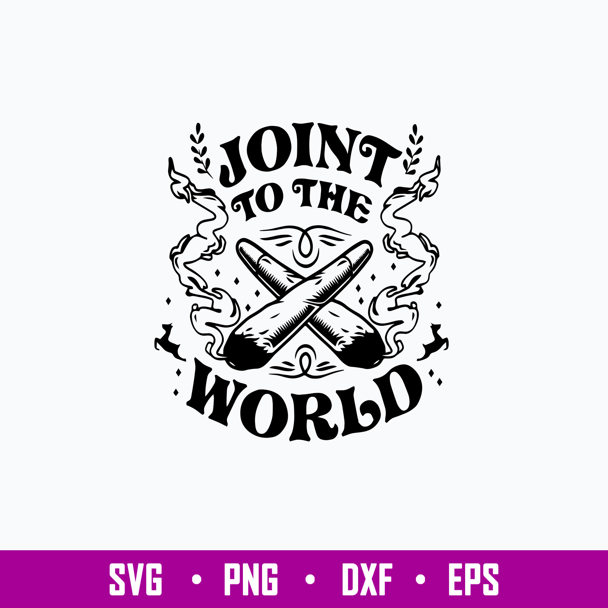 Joint To The World Svg, Png Dxf Eps File | Inspire Uplift