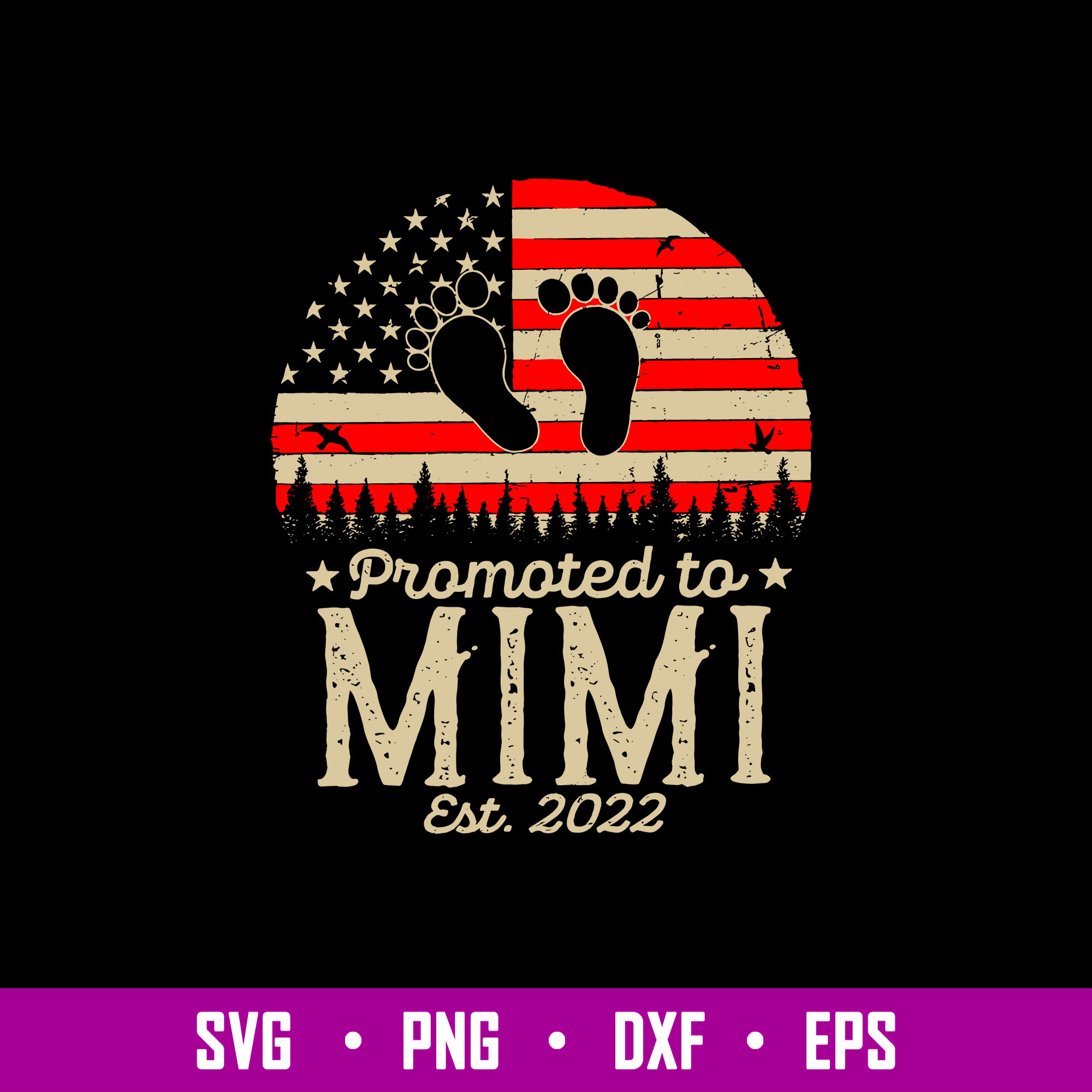 Promoted To Mimi Est 2022 Svg, Flag USA Svg, Png Dxf Eps Fil | Inspire ...