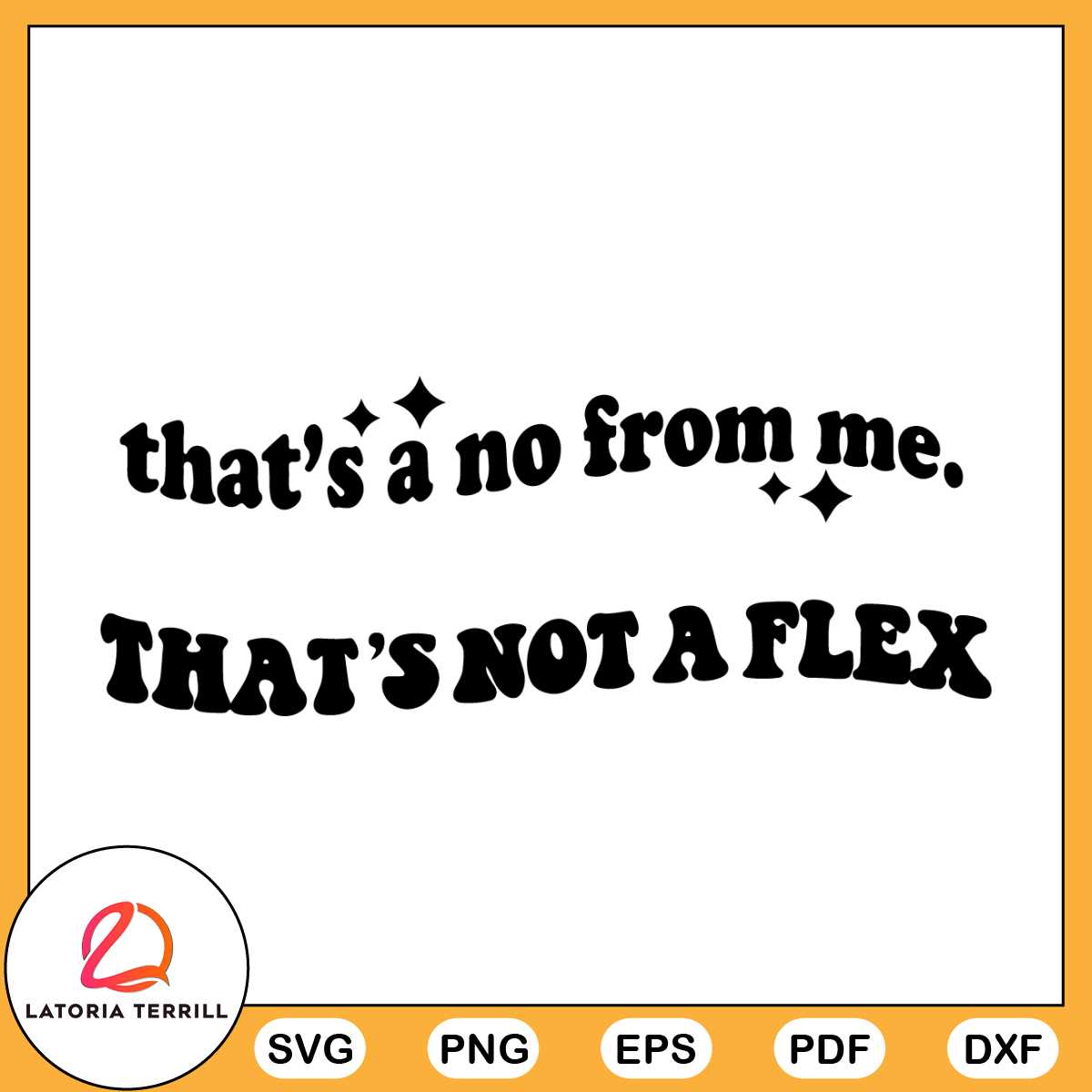 That's A No From Me That's Not A Flex SVG Sarcastic Quote SV | Inspire ...