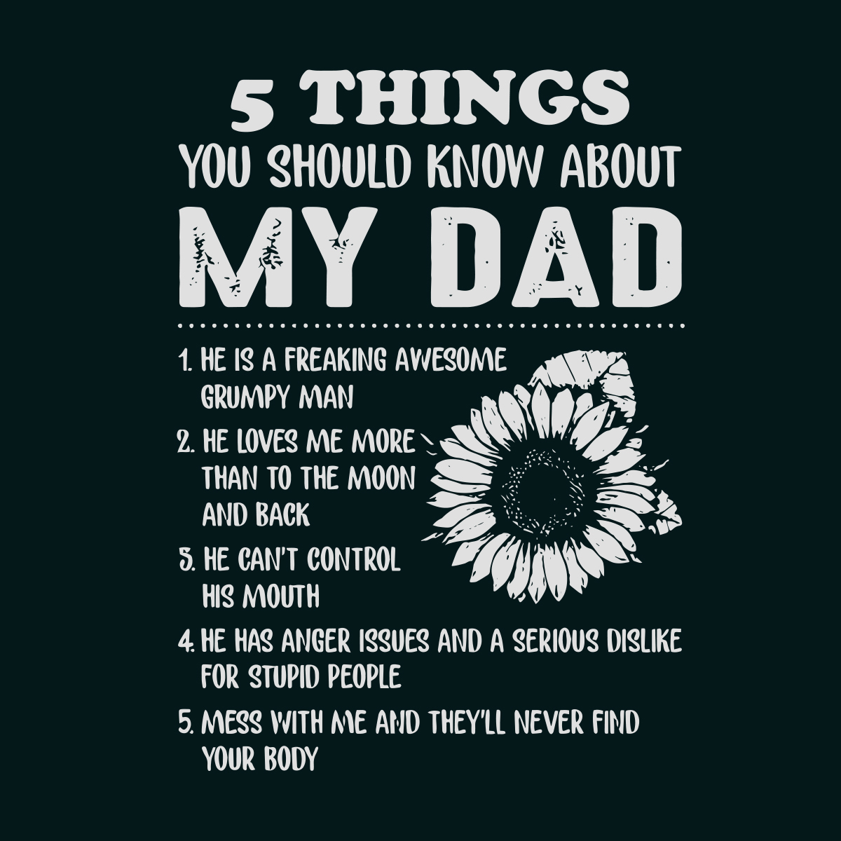 5 Things You Should Know About My Dad Svg, Fathers Day Svg, | Inspire ...