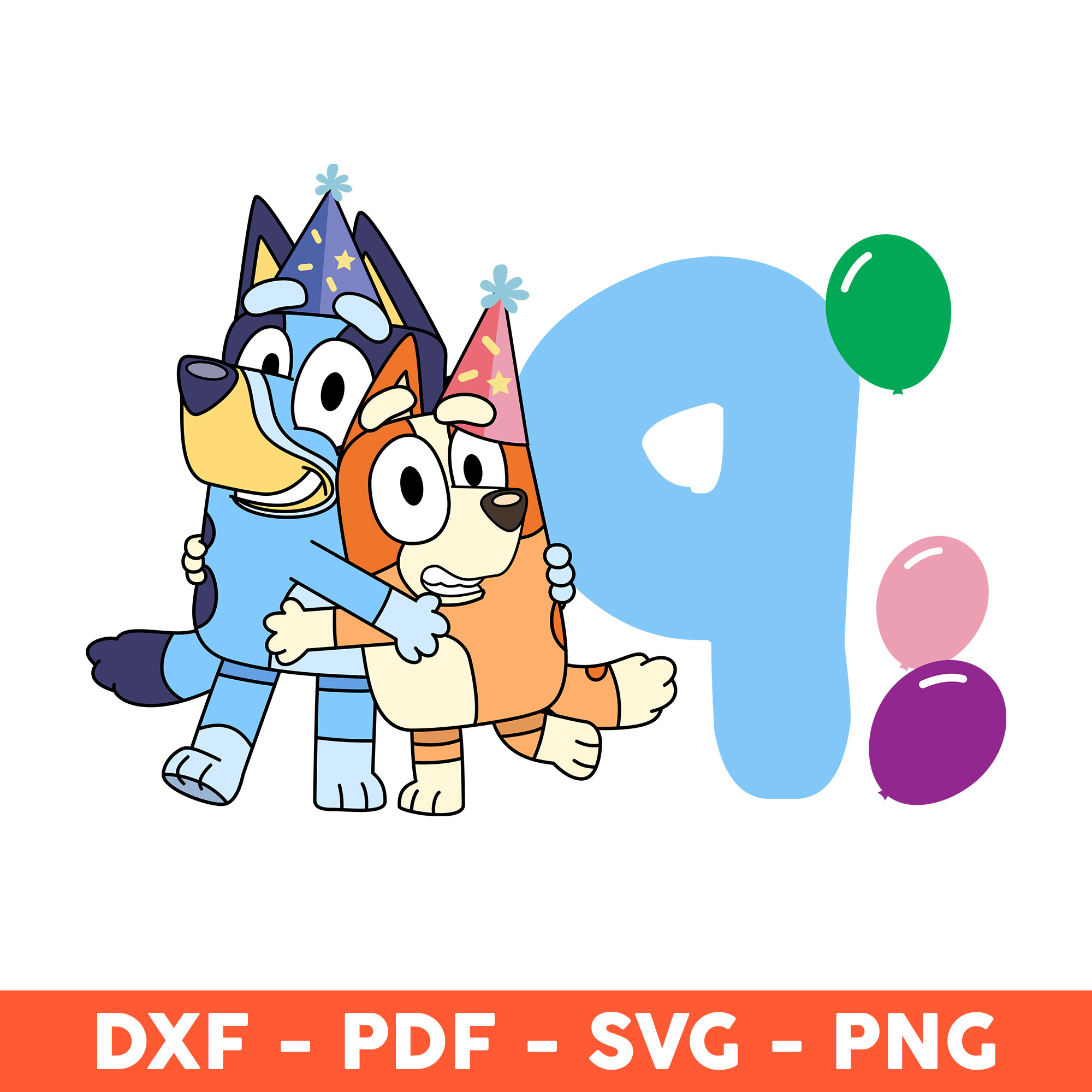 Bluey And Bingo Hug Happy Birthday Nine, Of The Birthday Svg - Inspire ...