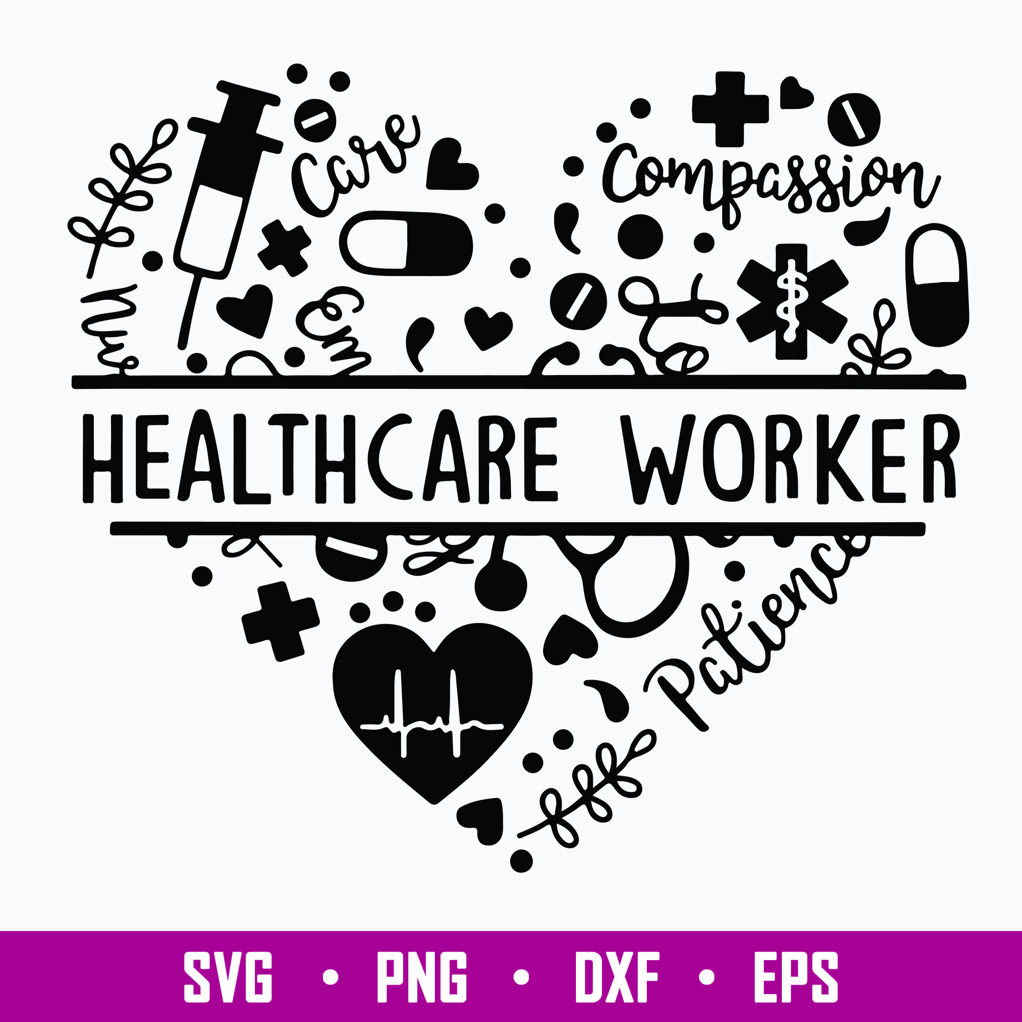 Compassion Palience Healthcare Worker Svg, Healthcare Worker | Inspire ...