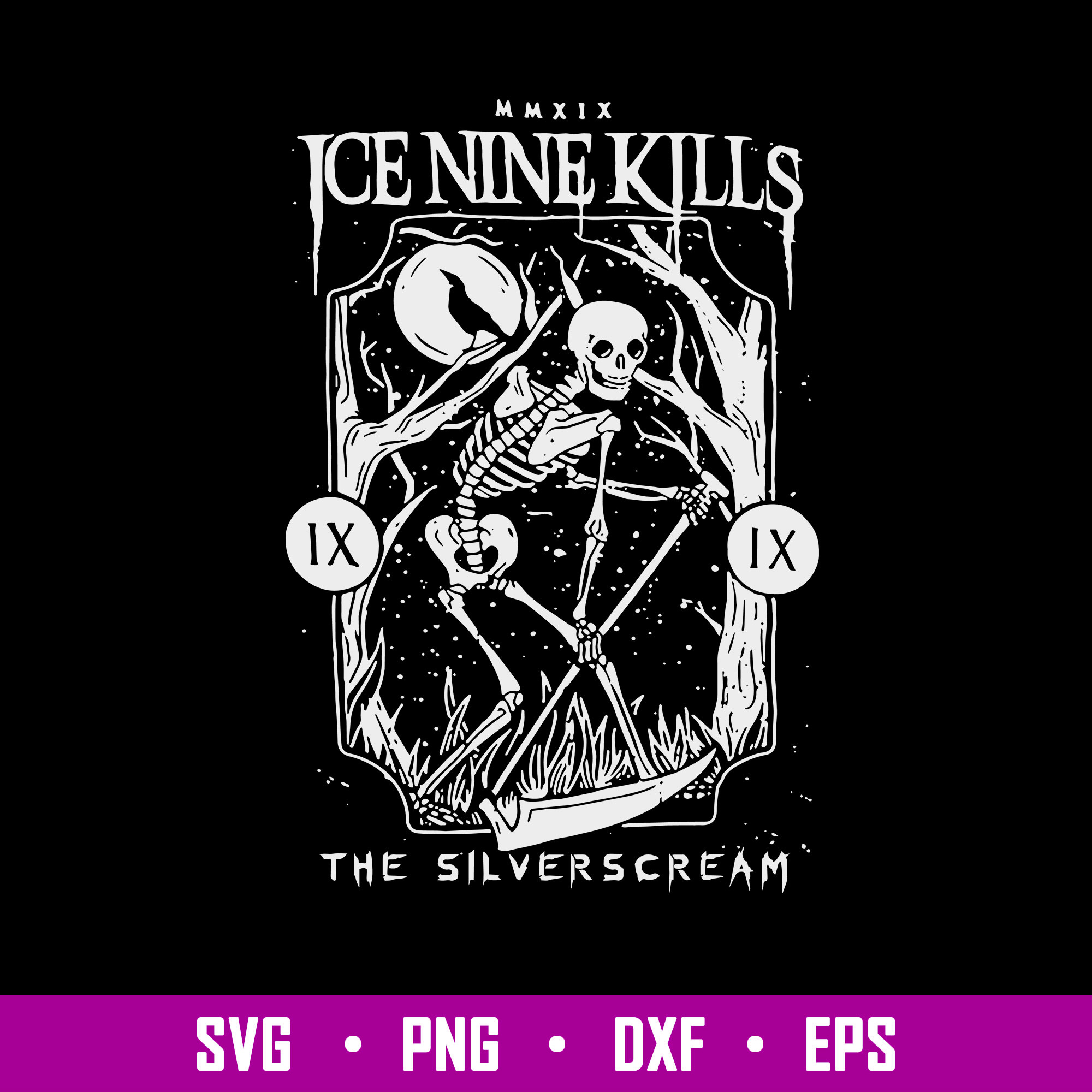 Design Ices Art Nine Kill Svg, Skeleton Svg, Png Dxf Eps Fil - Inspire ...