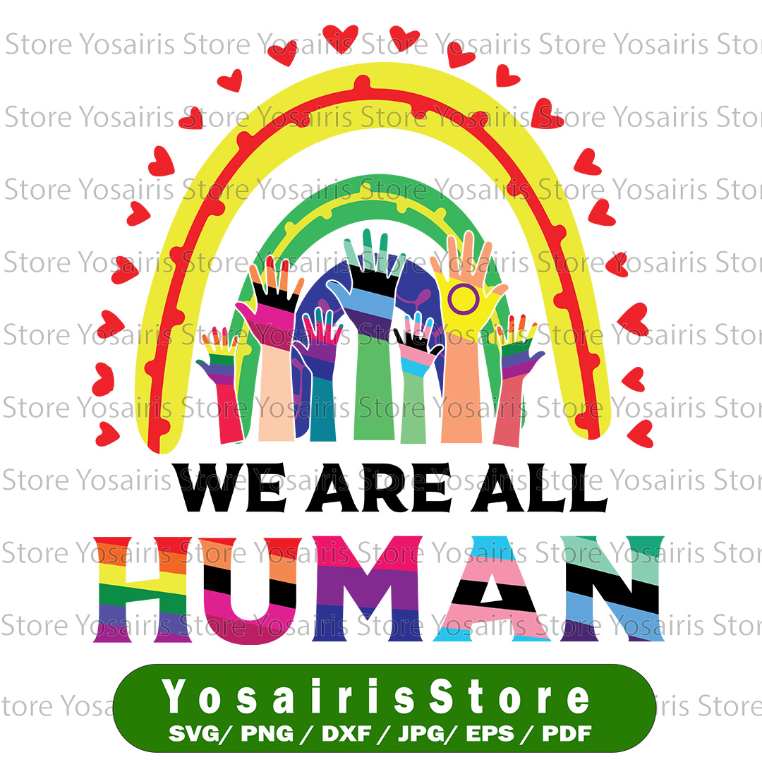 We Are All Human Svg, Pride Ally Rainbow Svg, LGBT Flag Gay | Inspire ...