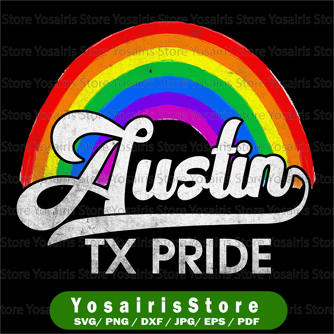 Austin TX Pride Month Rainbow Say Gay Say Love LGBTQ T-Shirt | Inspire ...