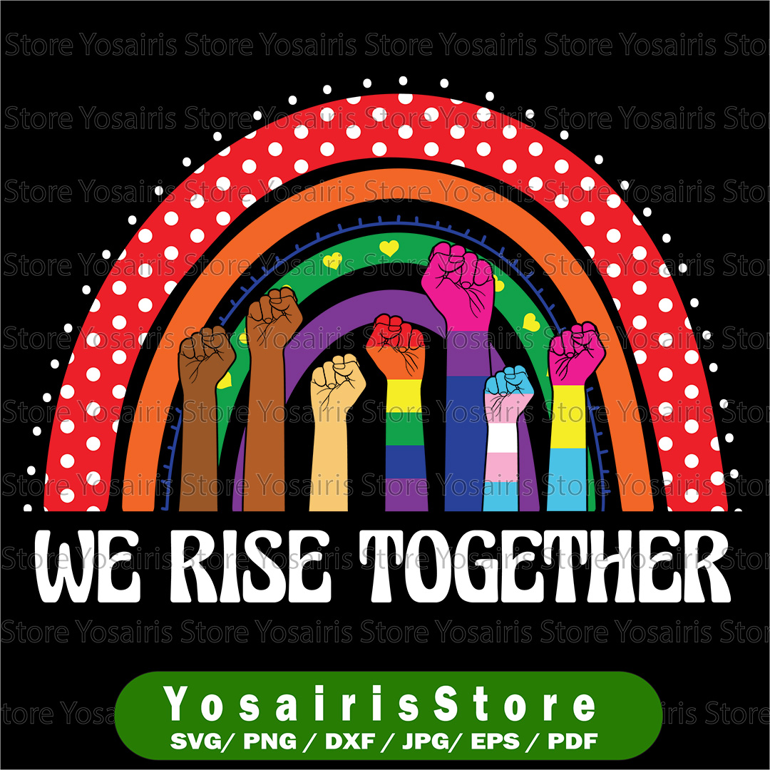 Together We Rise svg Inspirational svg, LGBT Png , Pride, Hu | Inspire Uplift
