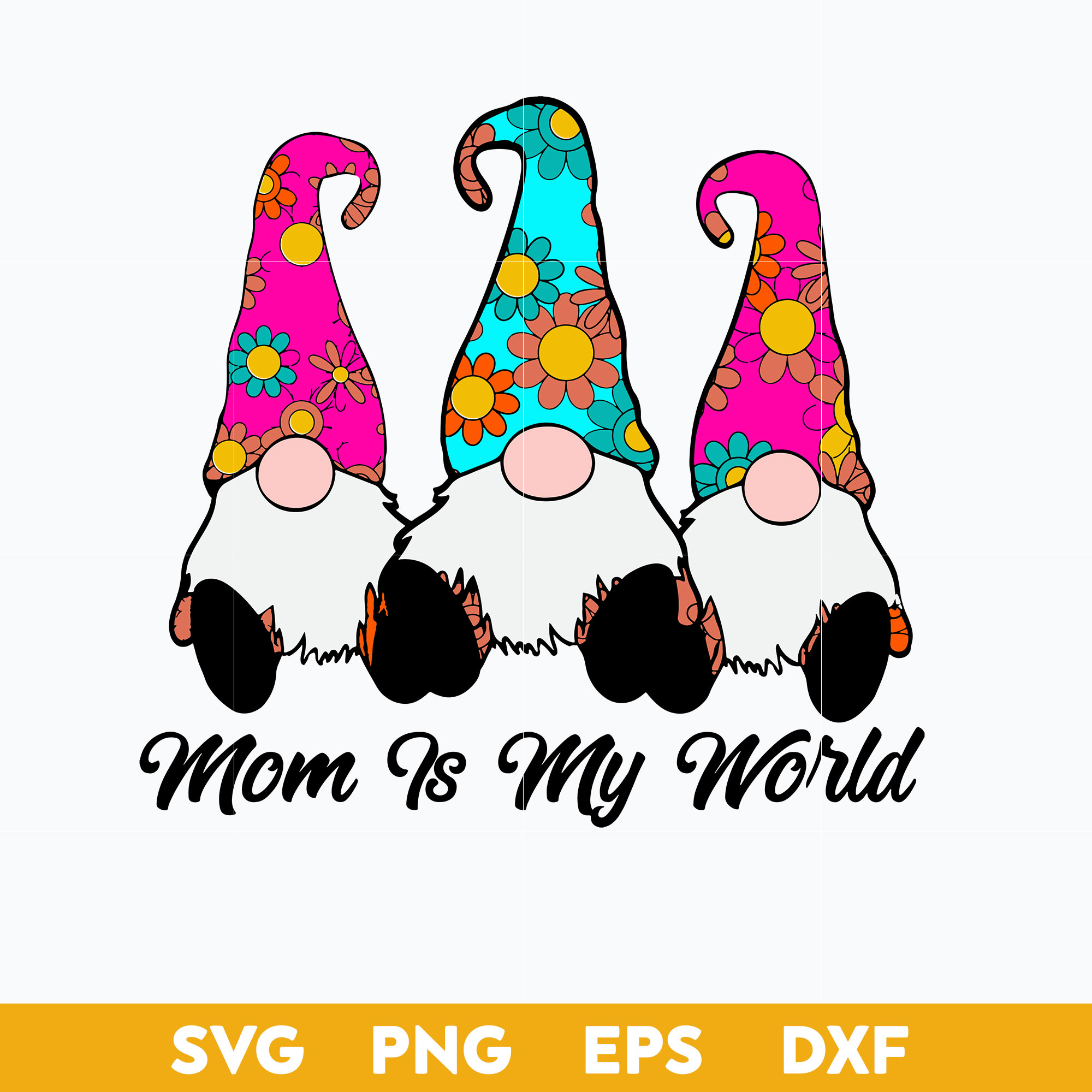 Mom Is My World Svg, Happy Mother Svg, Gnome Svg, Mother's D | Inspire ...
