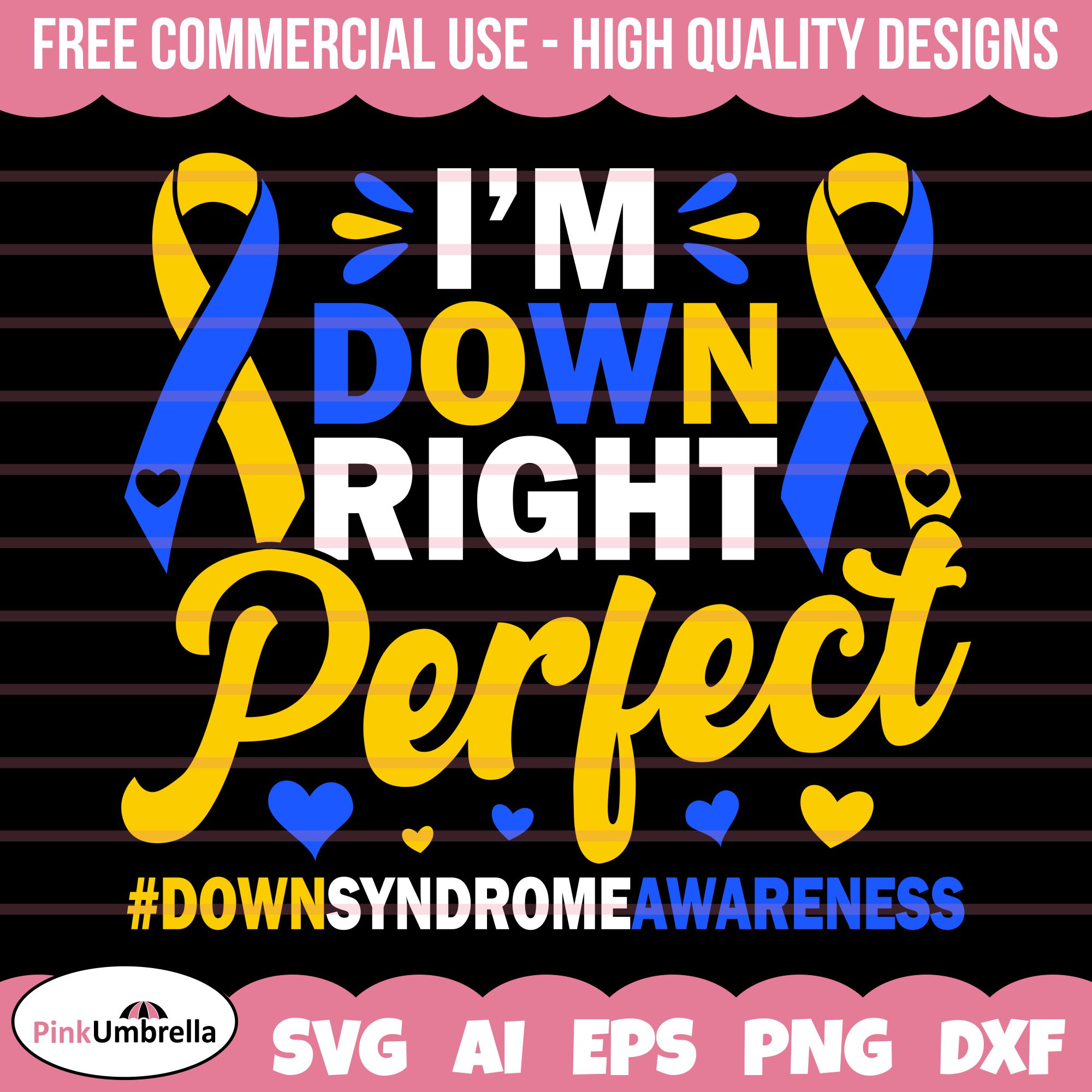 I'm Down Right Perfect Svg, Down Syndrome Awareness SVG, Dow | Inspire ...