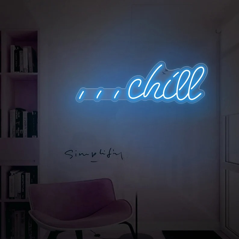 LED Chill sign Custom Neon Sign Lights Decor Bedroom Room Wa | Inspire ...