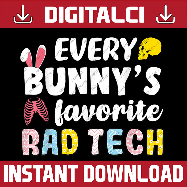 Every Bunny's Favorite Rad Tech easter xray Easter Day Png, - Inspire ...