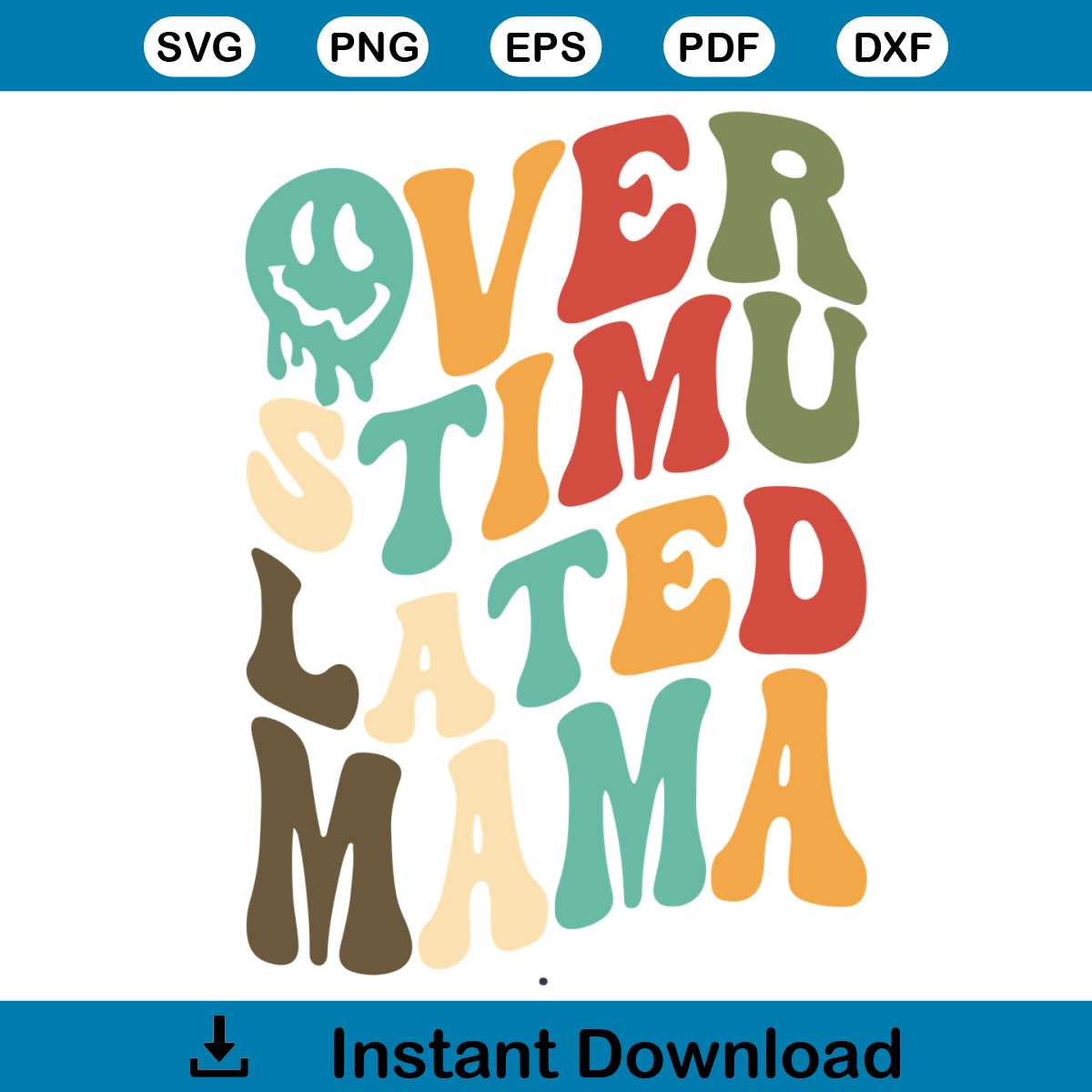 Overstimulated Mama SVG PNG Mother's Day SVG Cutting Files | Inspire Uplift