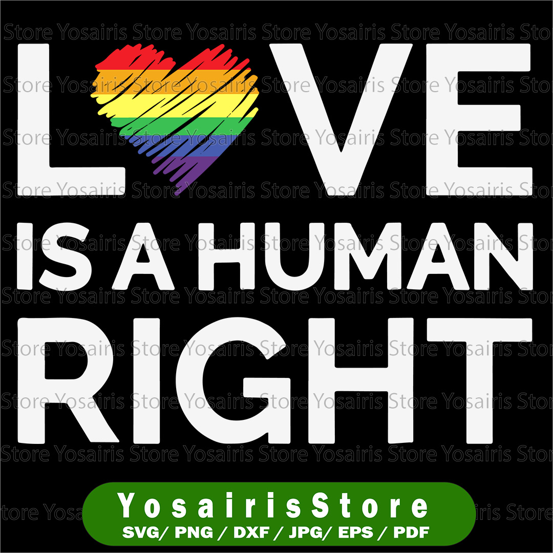 Love Is A Human Right SVG, LGBTQ Pride Svg, Gay Pride Svg, L | Inspire ...