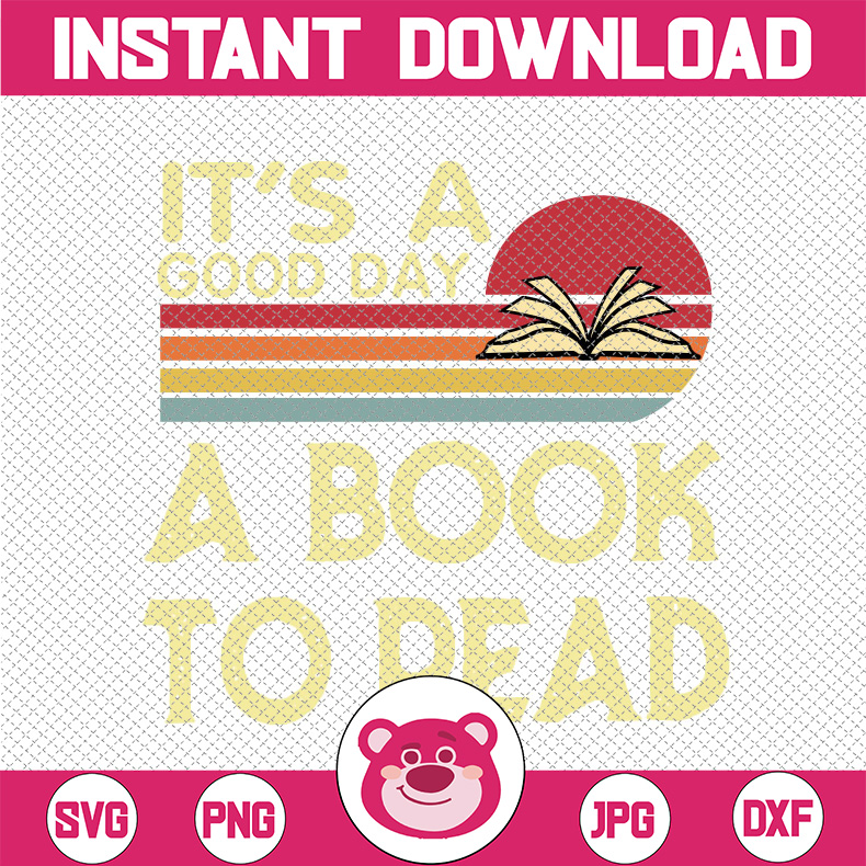 It's A Good Day To Read A Book Svg, A Book To Read retro vin - Inspire ...