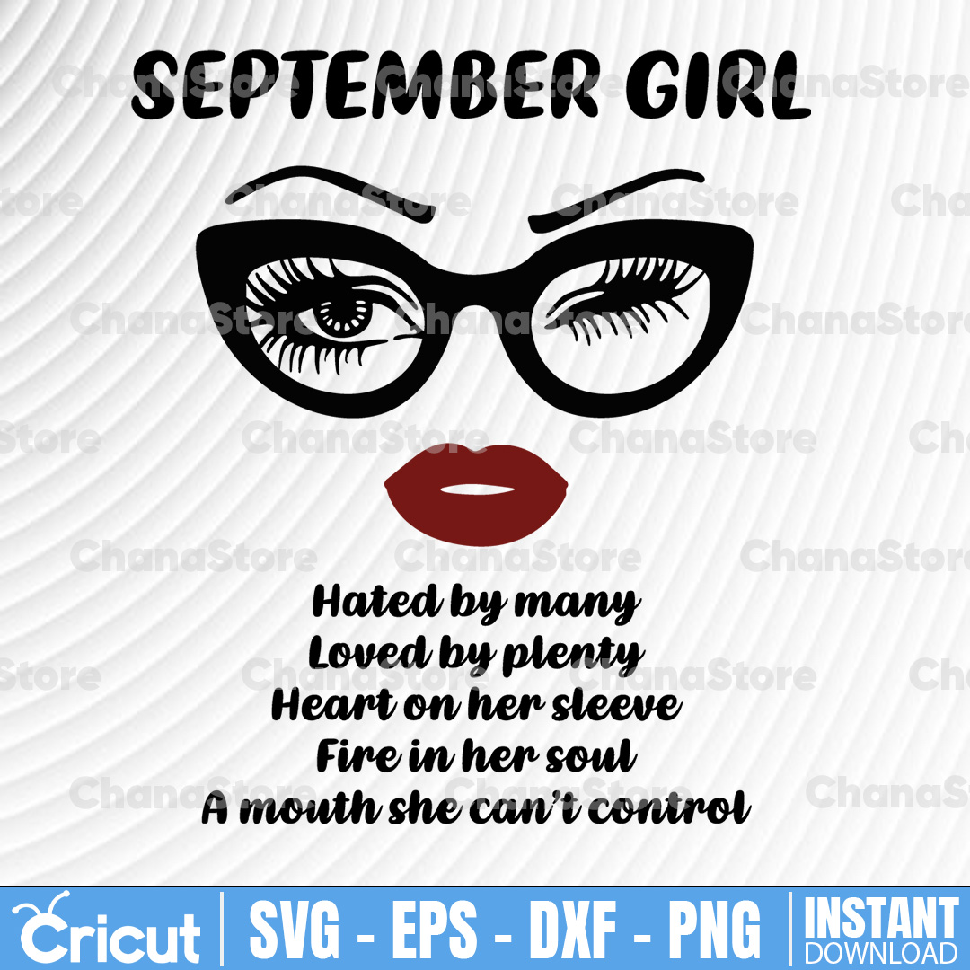 September Girl SVG, Hated by many, Loved by plenty, A mouth | Inspire ...