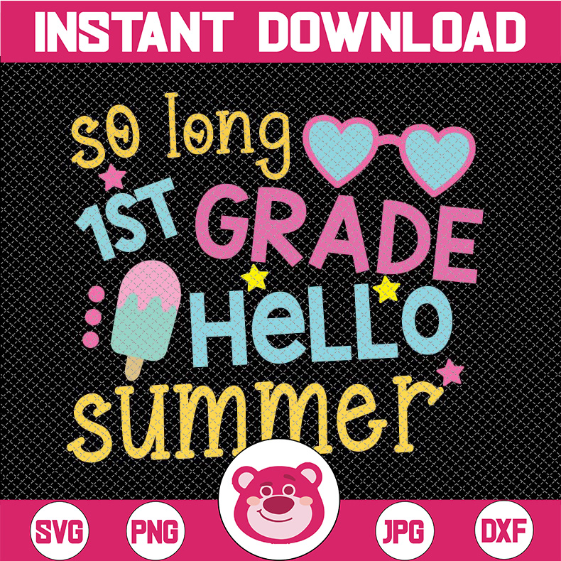 So Long 1st Grade Svg, Hello Summer Svg, Last Day of School, - Inspire ...