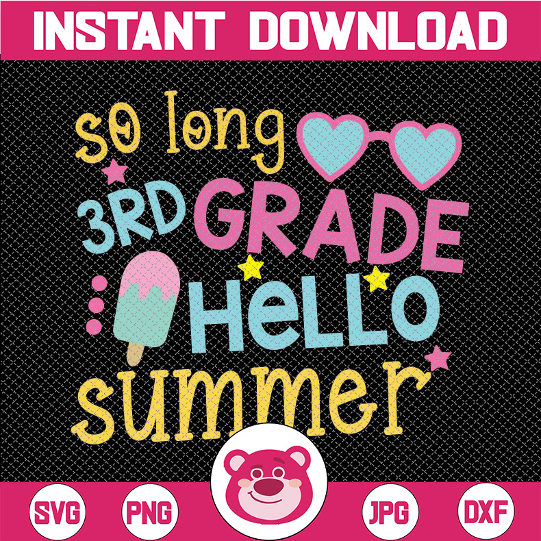 So Long 3rd Grade Svg, Hello Summer Svg, Last Day of School, | Inspire ...