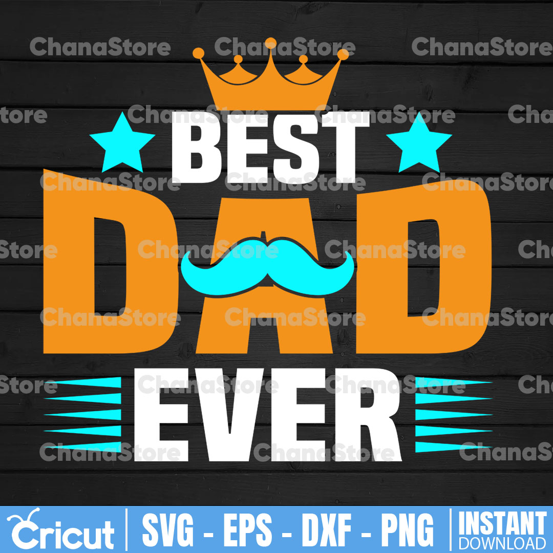 Best Dad Ever PNG, Best Dad PNG, Best Dad Ever PNG, Daddy PN | Inspire ...