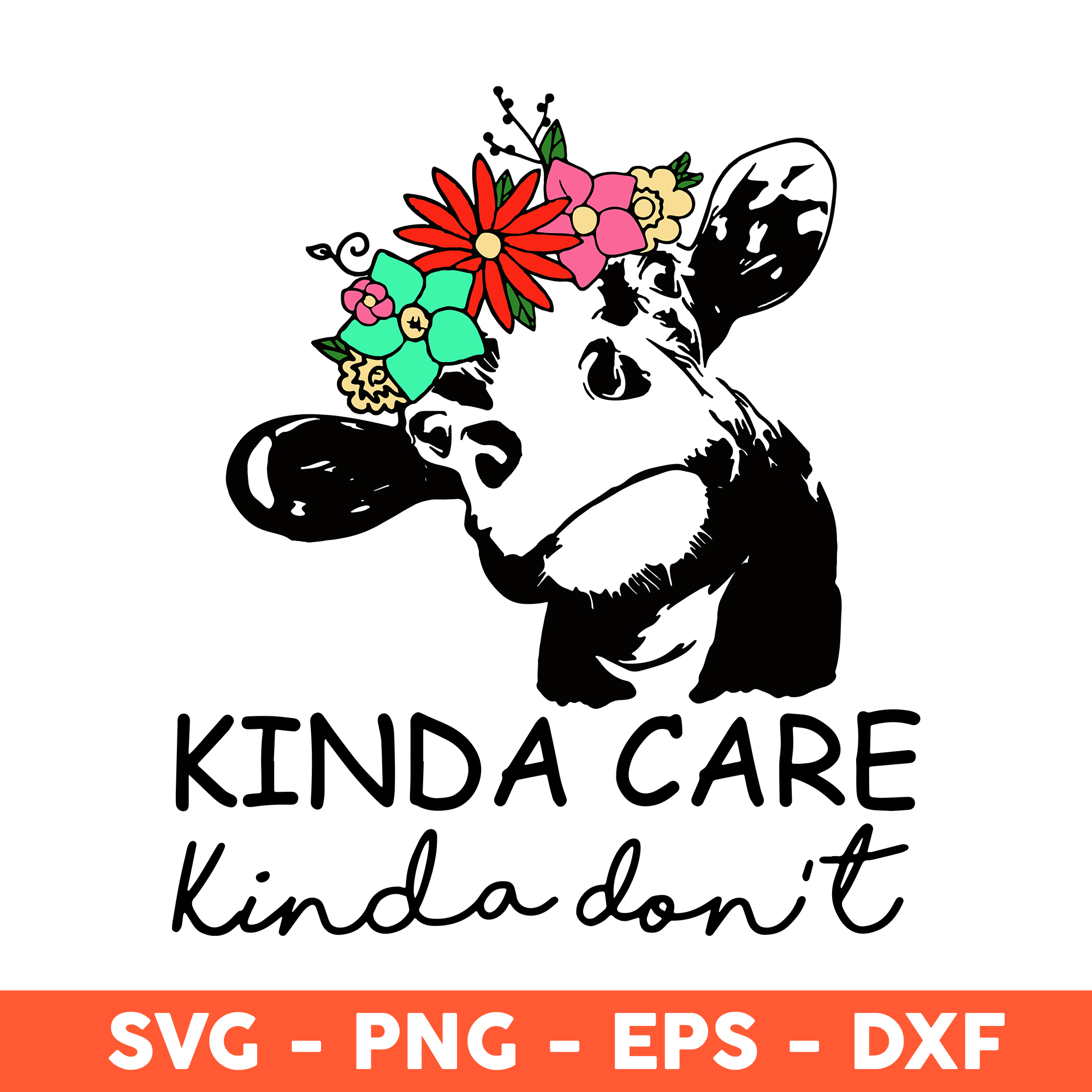 Cow Kinda Care Svg, Cow Svg, Cow Face Svg, Cow Head Svg, Mot - Inspire ...