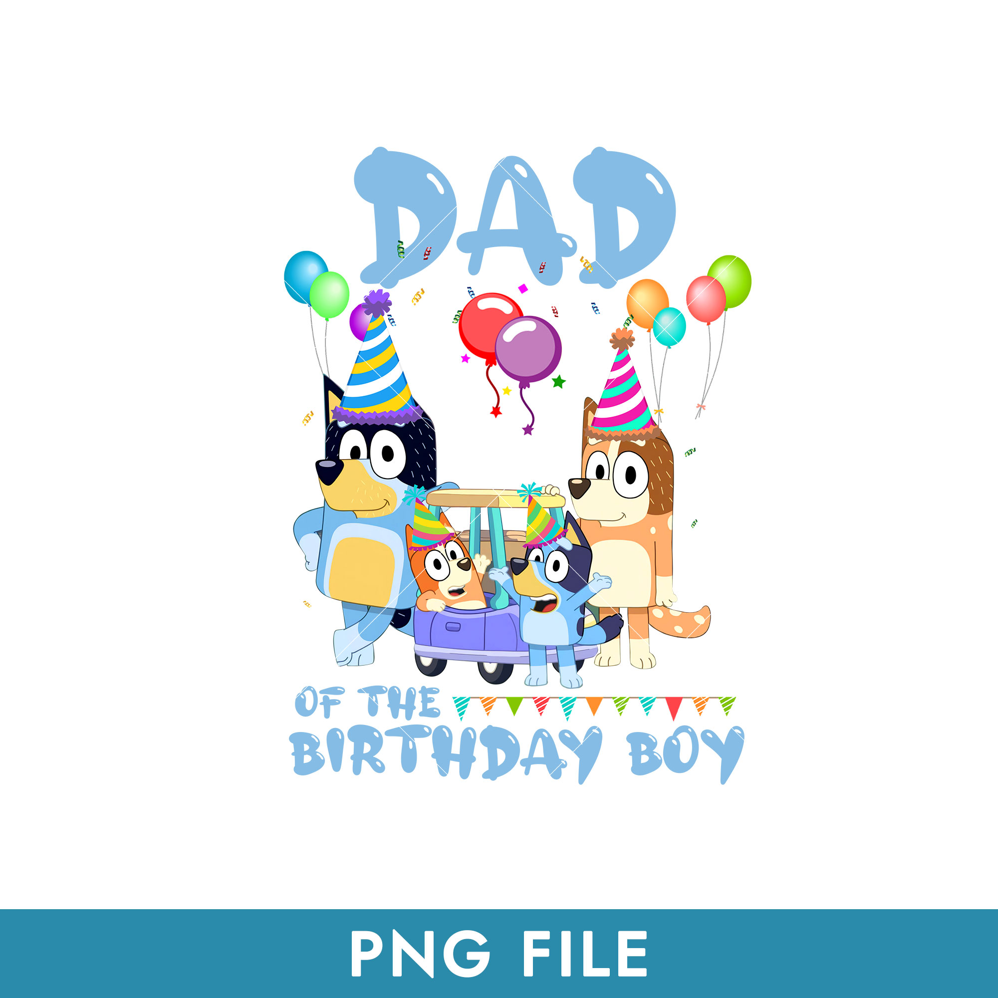 Dad Of The Birthday Boy Png, Bluey Birthday Png, Bluey Png, | Inspire ...