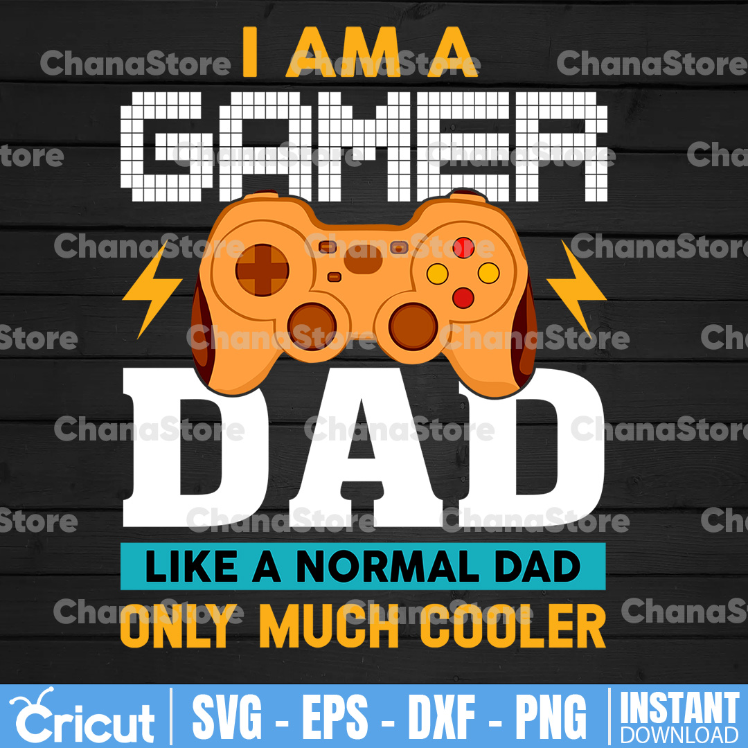 I'm a gamer dad svg,Dad svg,Like a normal dad only much cool | Inspire ...