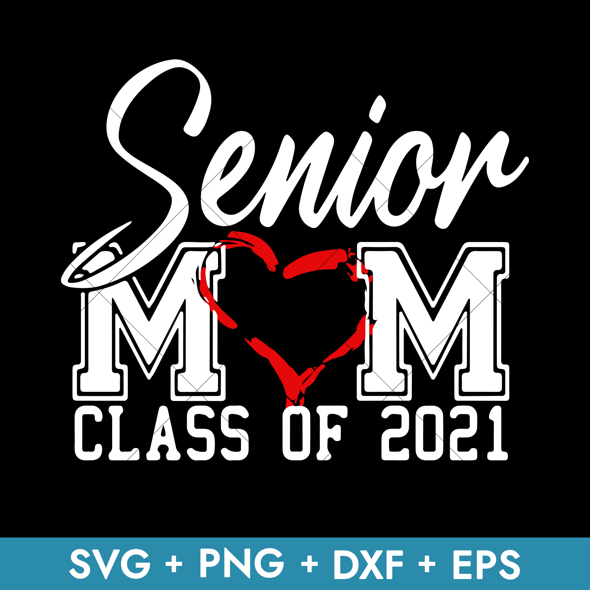 Senior Mom Class Of 2021 Svg, Mom 2021 Svg, Mother's Day Svg | Inspire ...