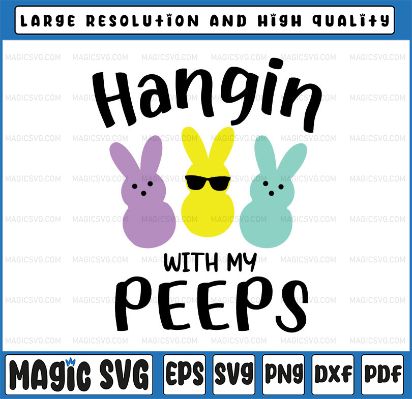 Hangin with my peeps svg png Easter bunny svg Easter svg s s | Inspire ...