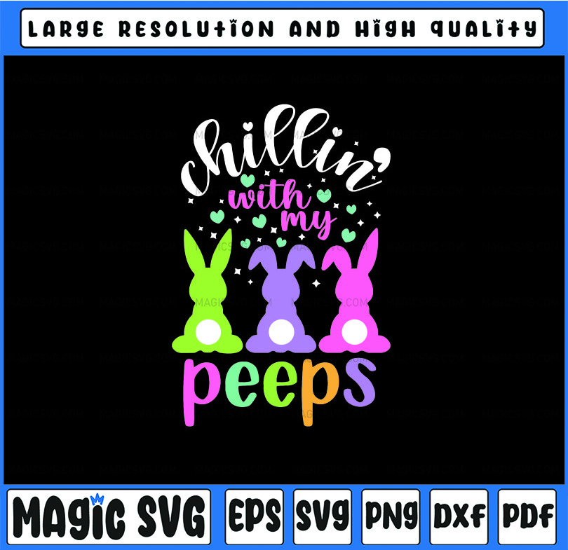 Chillin With My Peeps Easter Bunny svg - Peeps Easter svg - | Inspire ...