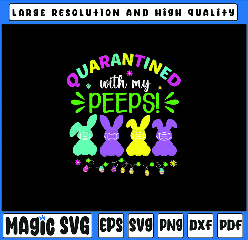 Quarantined With My Peeps SVG Easter Quarantine SVG Gift Ide | Inspire ...