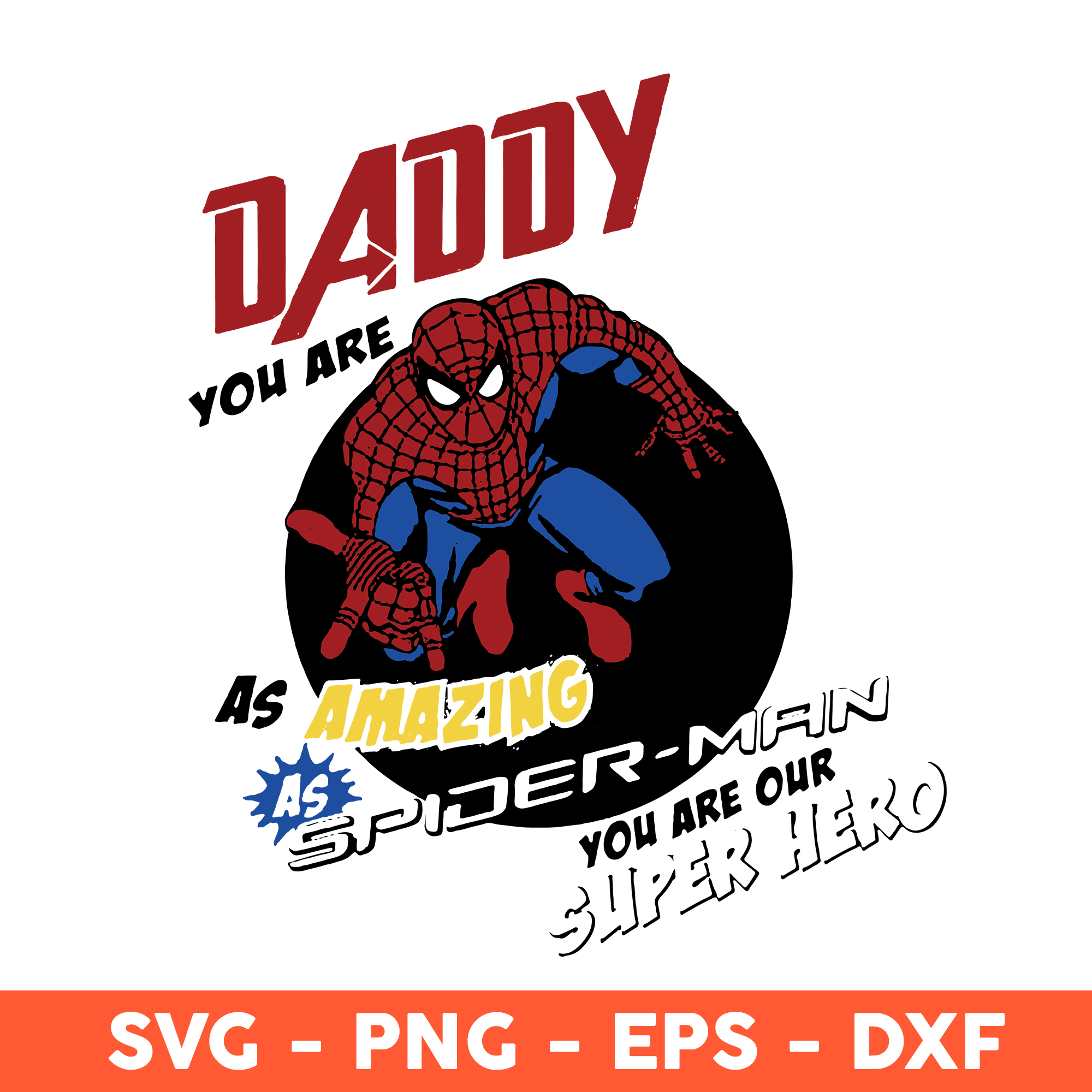Marvel Spider Man Father's Day Amazing Dad Svg, Father's Day | Inspire ...