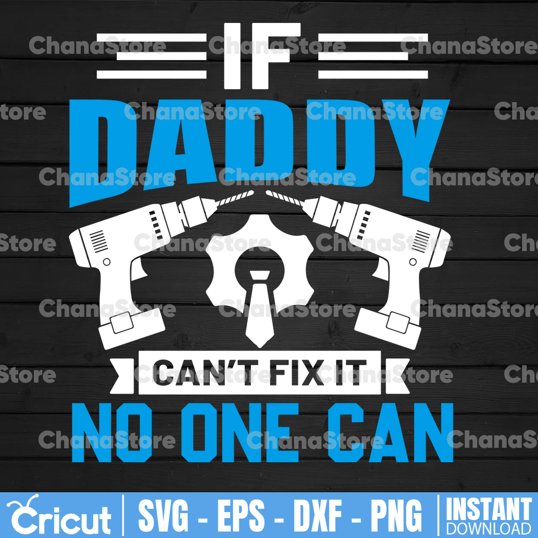 If daddy can't fix it no one can svg, fathers day svg, dad s | Inspire Uplift