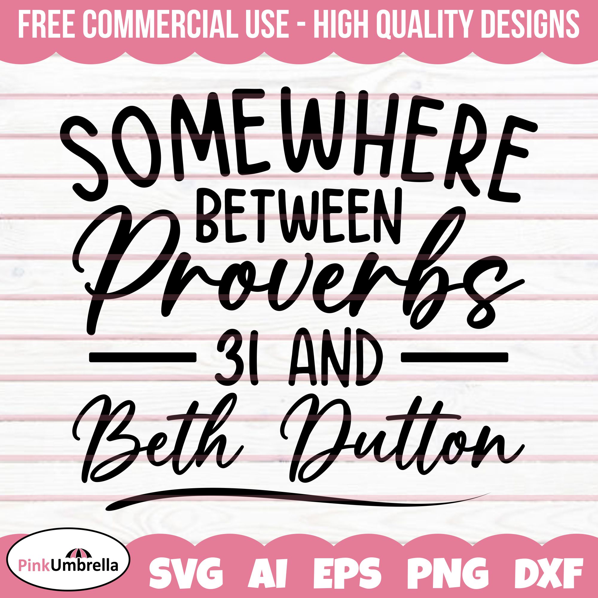 Somewhere Between Proverbs 31 and Beth Dutton Svg, Yellowsto | Inspire ...