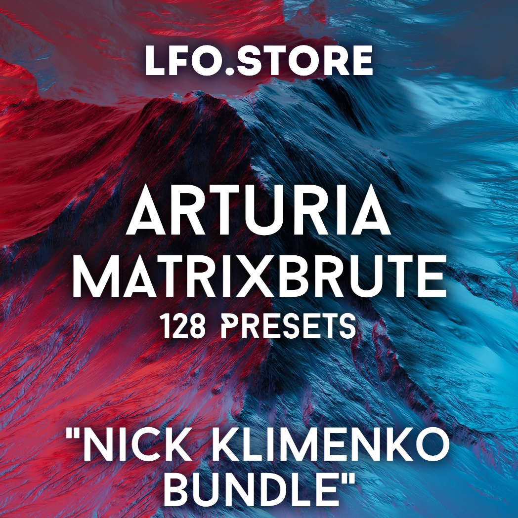 Arturia MatrixBrute - Nick Klimenko Bundle 128 Presets | Inspire Uplift