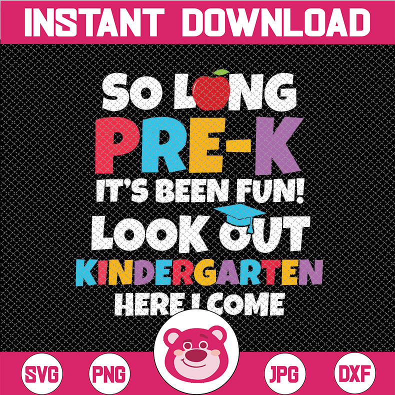 So Long Pre-K It's Been Fun Look Out Kindergarten Here I Com | Inspire ...