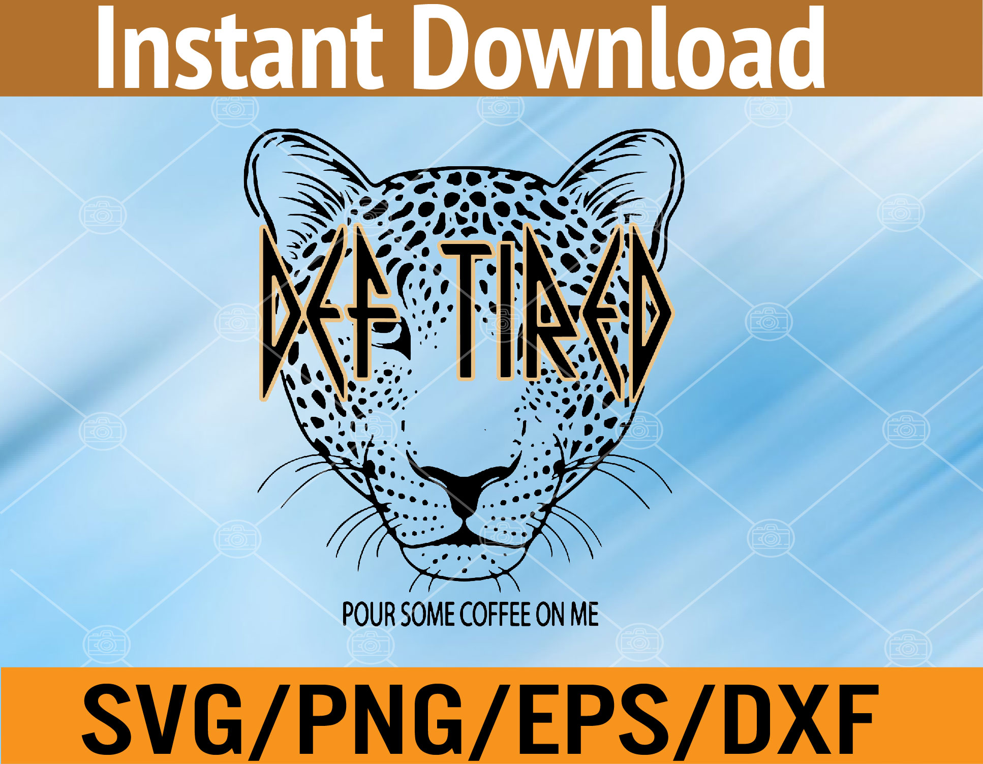 Def tired Pour Some Coffee On Me Tiger Tired Coffee Svg, Eps | Inspire ...