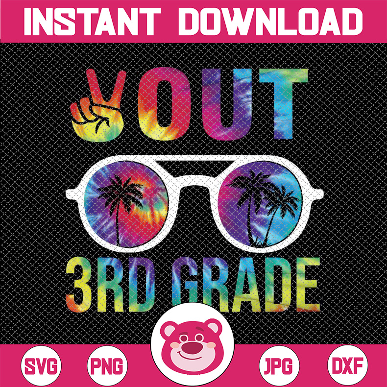 Peace Out 3rd Grade Tie Dye Svg, Graduation Last Day Of Scho - Inspire ...