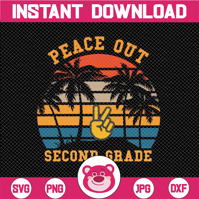 Peace Out Second Grade Svg, End of the year, Grade graduatio | Inspire ...