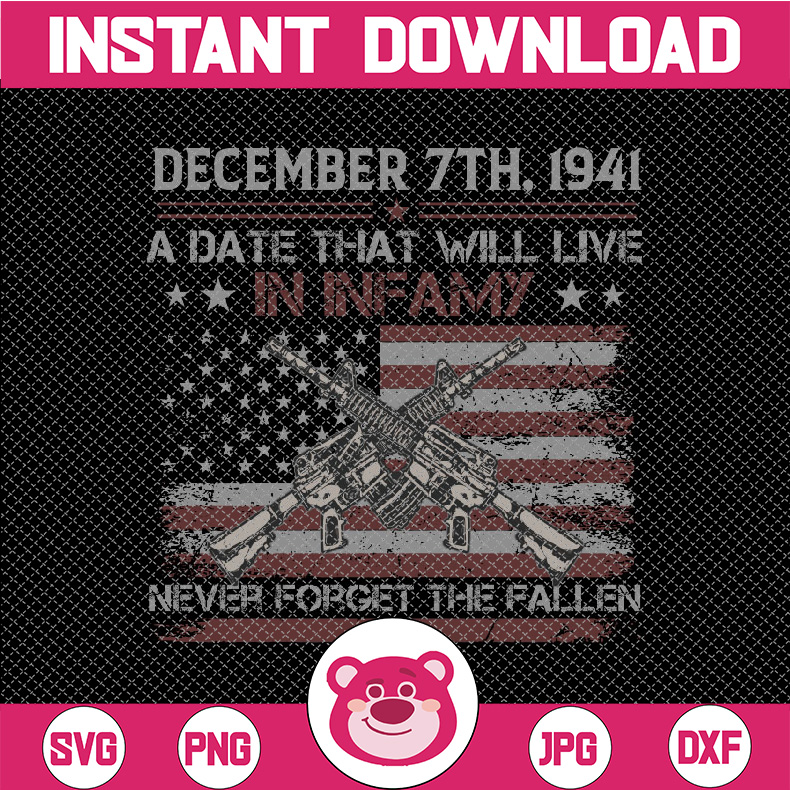December 7th 1941, Never Forget Our Fallen Heroes svg, Amer | Inspire ...