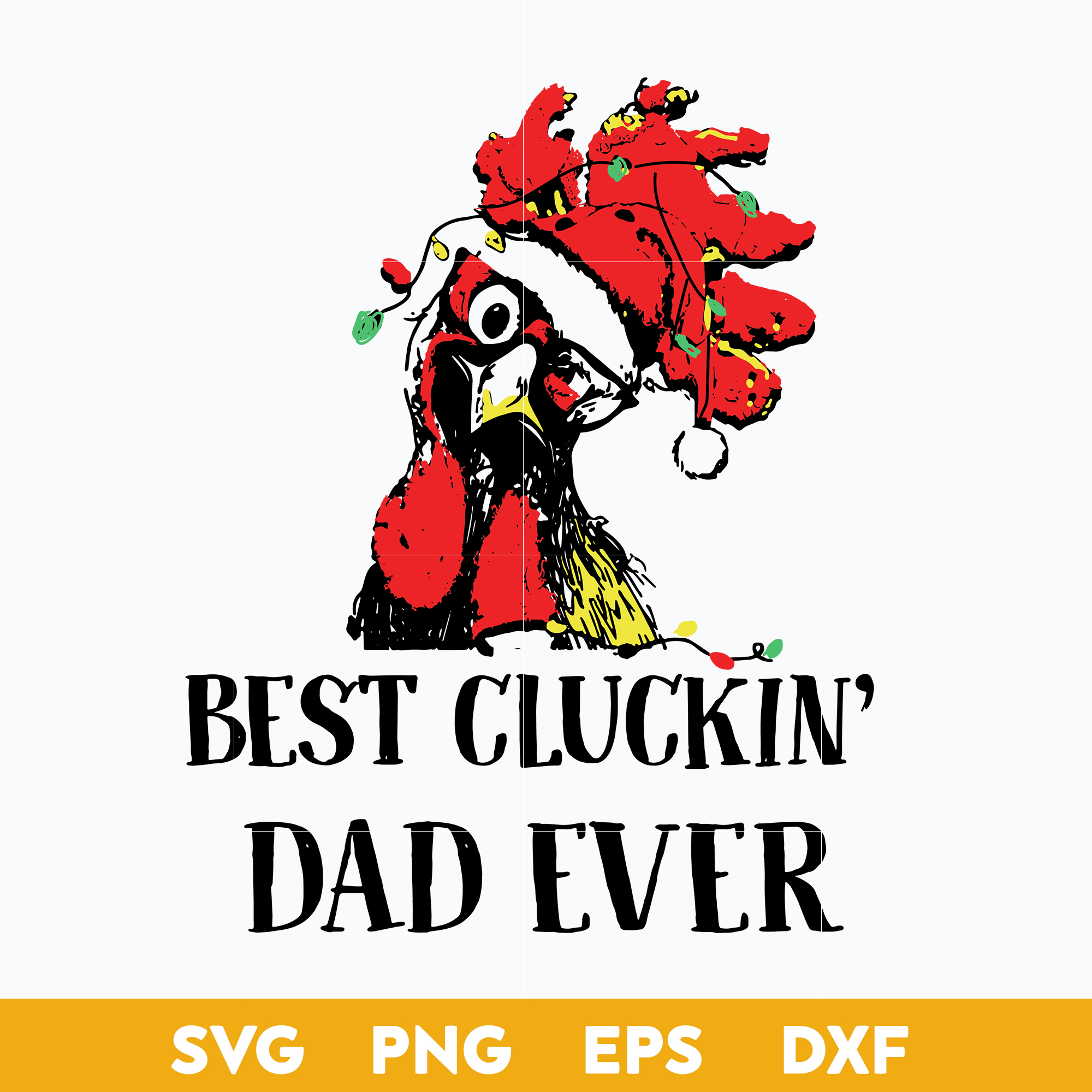 Best Cluckin Dad Ever Svg, Chicken Dad Svg, Father's Day Svg | Inspire ...