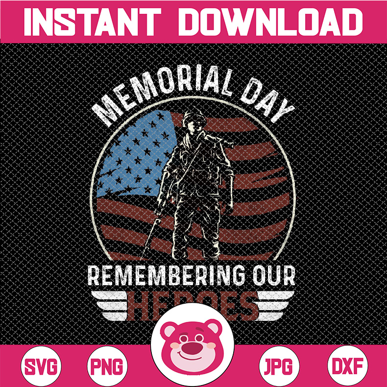 Remember our Heroes, Memorial Day, PNG for sublimation, Mili - Inspire ...