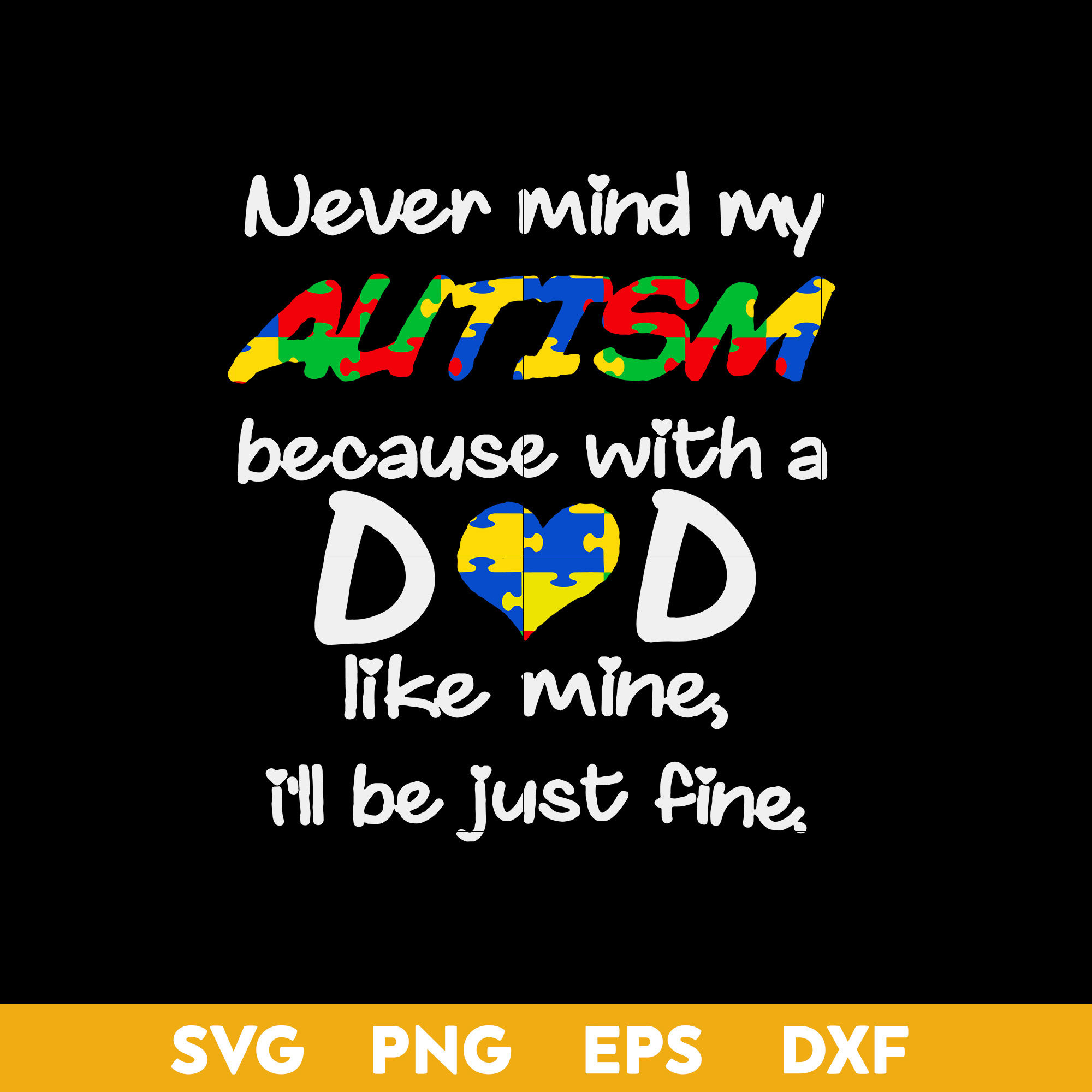 Never Mind My Autism Becasue With A Dad Like Mine I'll Just - Inspire ...
