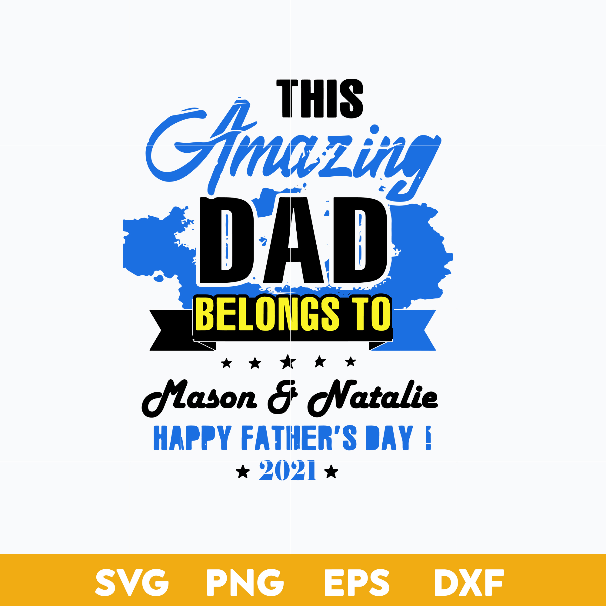 This Amazing Dad Belongs To Mason & Natalie Happy Father's D - Inspire ...
