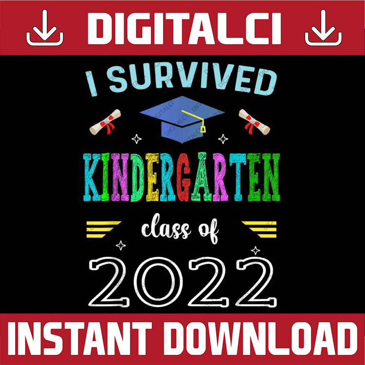 I Survived Kindergarten class 2022 Graduate Graduation Last | Inspire ...