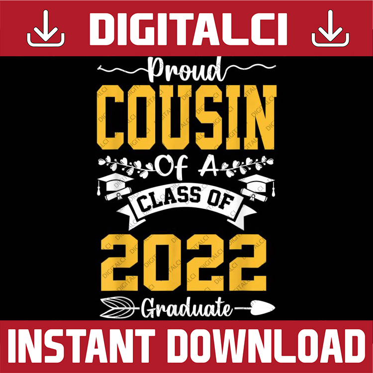 Proud Cousin of Class of 2022 Graduate Senior 22 Last Day Of - Inspire ...