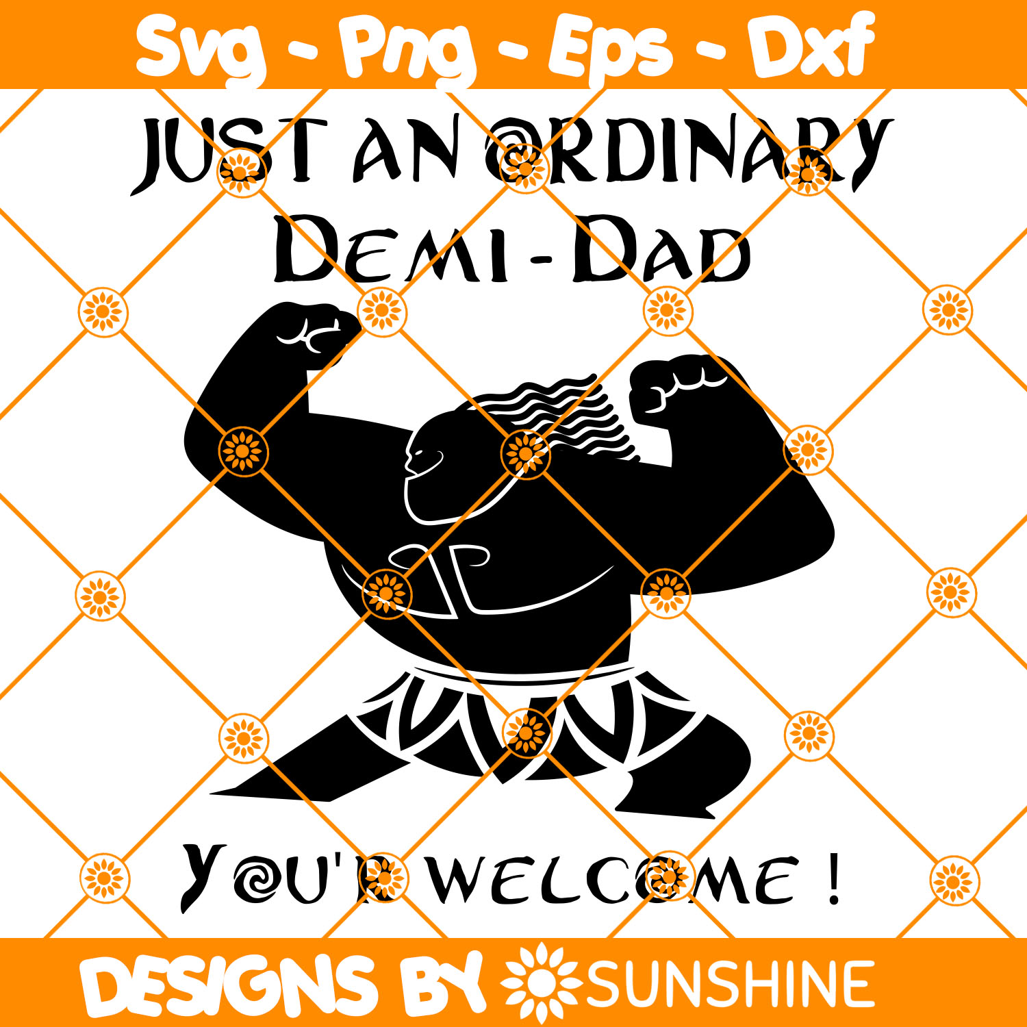 Just An Ordinary Demidad You are Welcome Svg, Demi Dad Svg, - Inspire ...