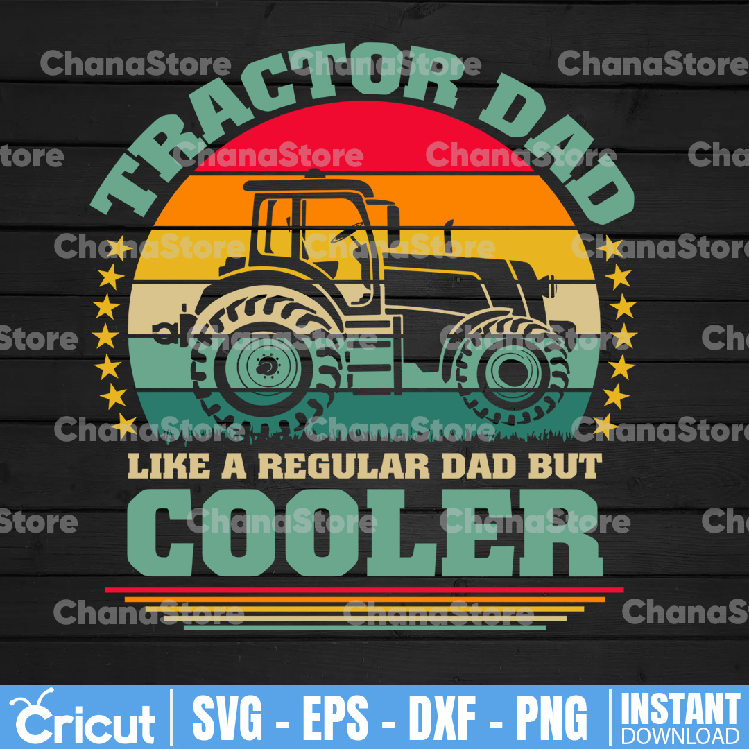 Tractor Dad Like A Regular Dad Svg, Tractor Father's Day Svg | Inspire ...