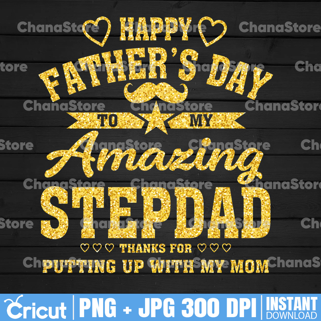 Happy Father's Day To My Amazing Stepdad Png, Funny Stepdad | Inspire ...